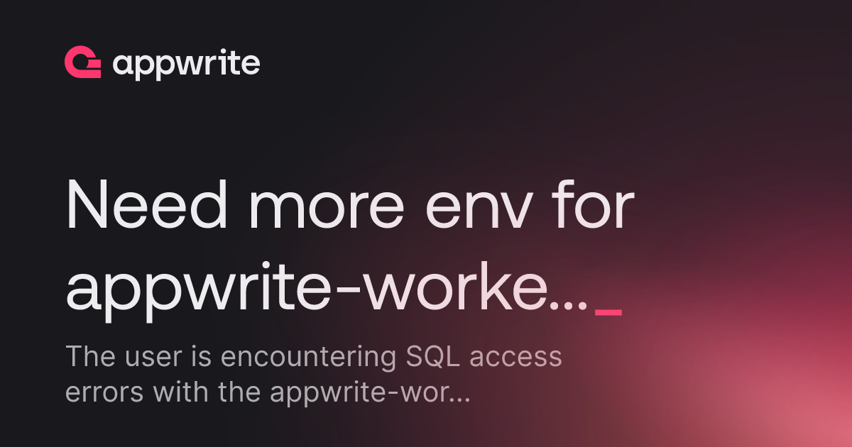 Need More Env For Appwrite Worker Webhooks Container On Selfhost Threads Appwrite